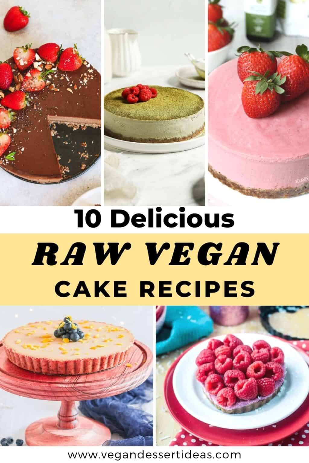 10 Delicious Raw Vegan Cakes You Need to Try! - Vegan Dessert Ideas